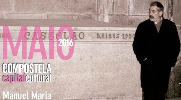 Roteiro Homenaxe a Manuel María en Santiago de Compostela. Día das ...